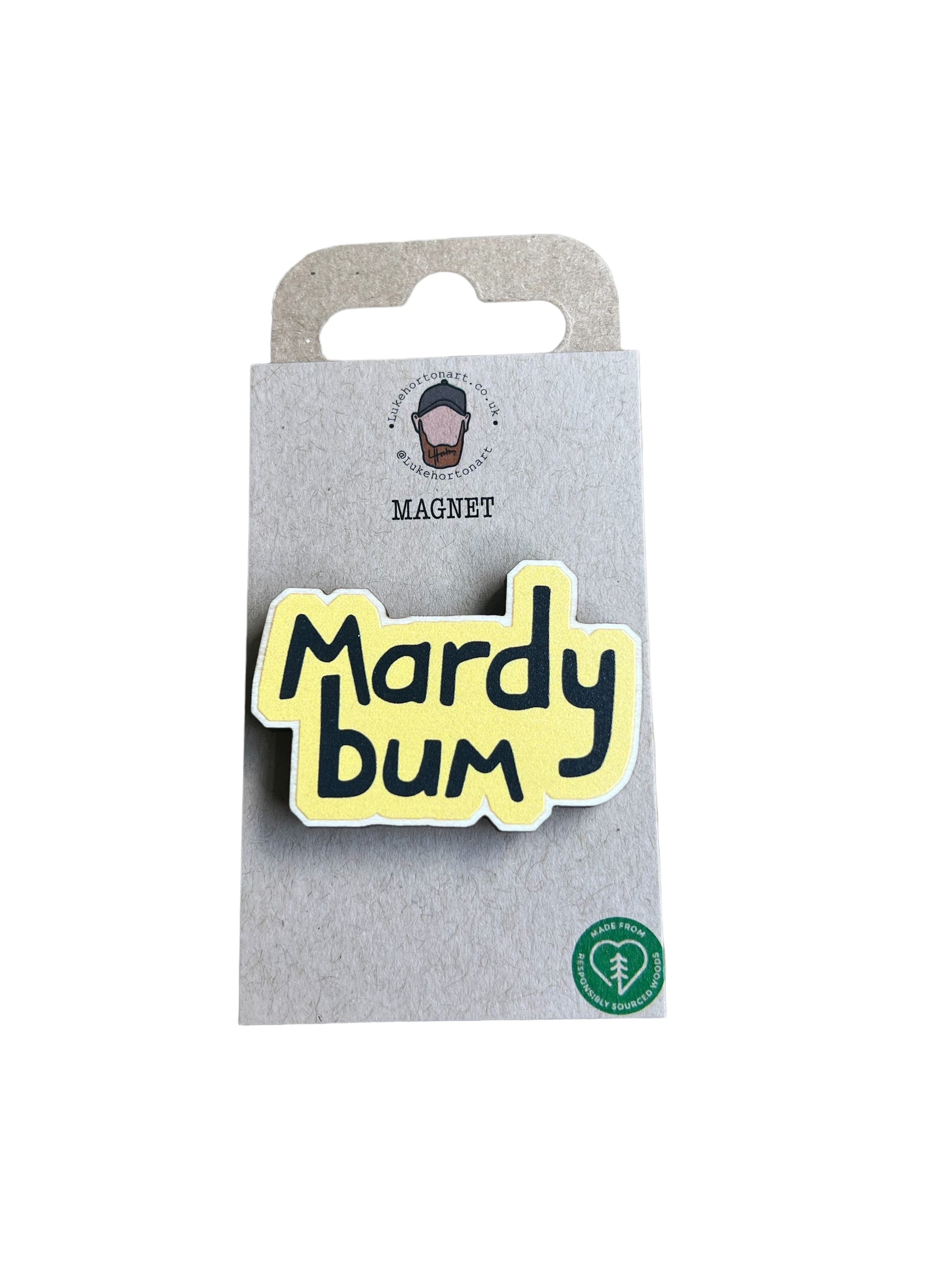 Mardy Bum - Yorkshire Slang Fridge Magnet – Luke Horton Art