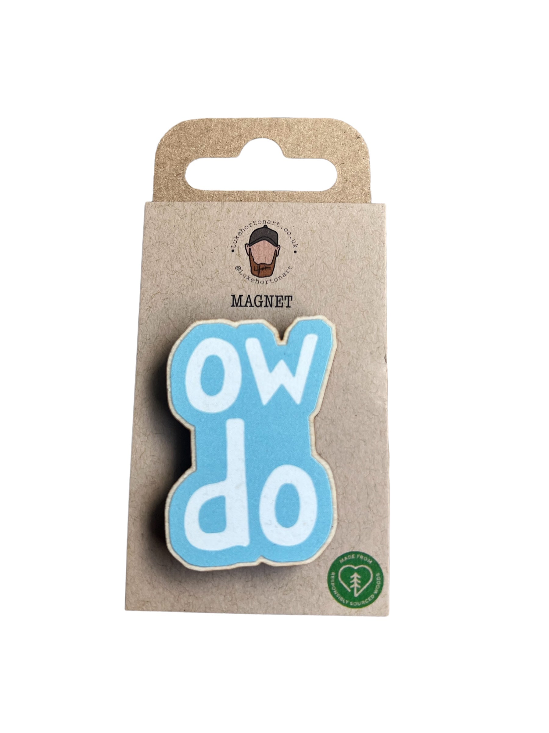 Ow Do - Yorkshire Slang Fridge Magnet – Luke Horton Art