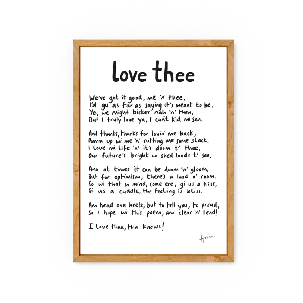 Love Thee Poem - Yorkshire Slang Poem Print - Luke Horton – Luke Horton Art